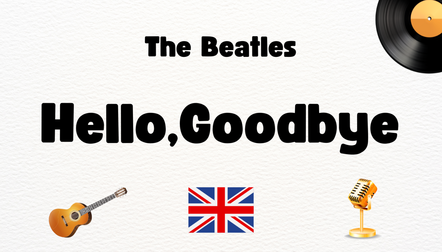 ビートルズ「ハロー・グッドバイ（Hello, Goodbye）」の歌詞を和訳・日本語訳！曲の意味も解説！【The Beatles】 | The Beatles Note