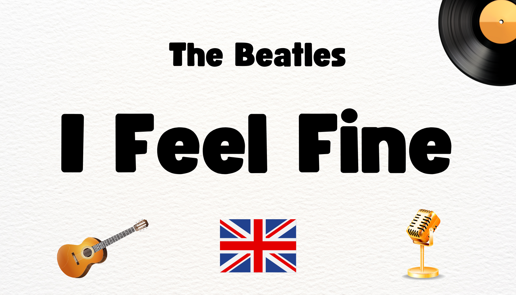 ビートルズ「I Feel Fine」の歌詞を和訳・日本語訳！曲の意味も解説！【The Beatles】 | The Beatles Note